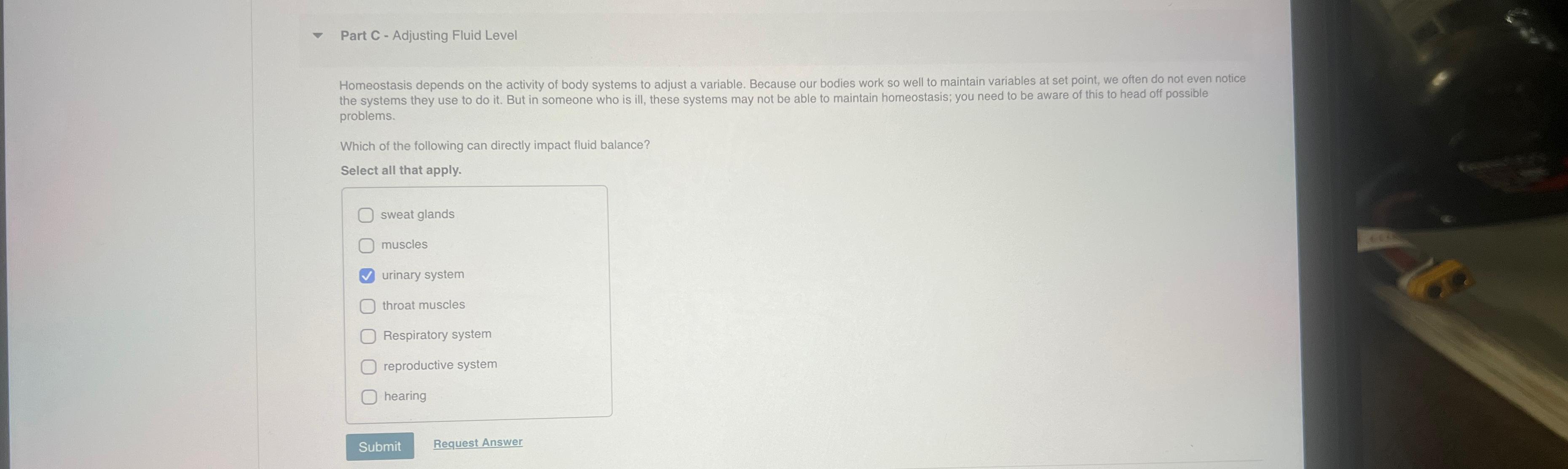 Solved Part C - ﻿Adjusting Fluid LevelHomeostasis depends on | Chegg.com