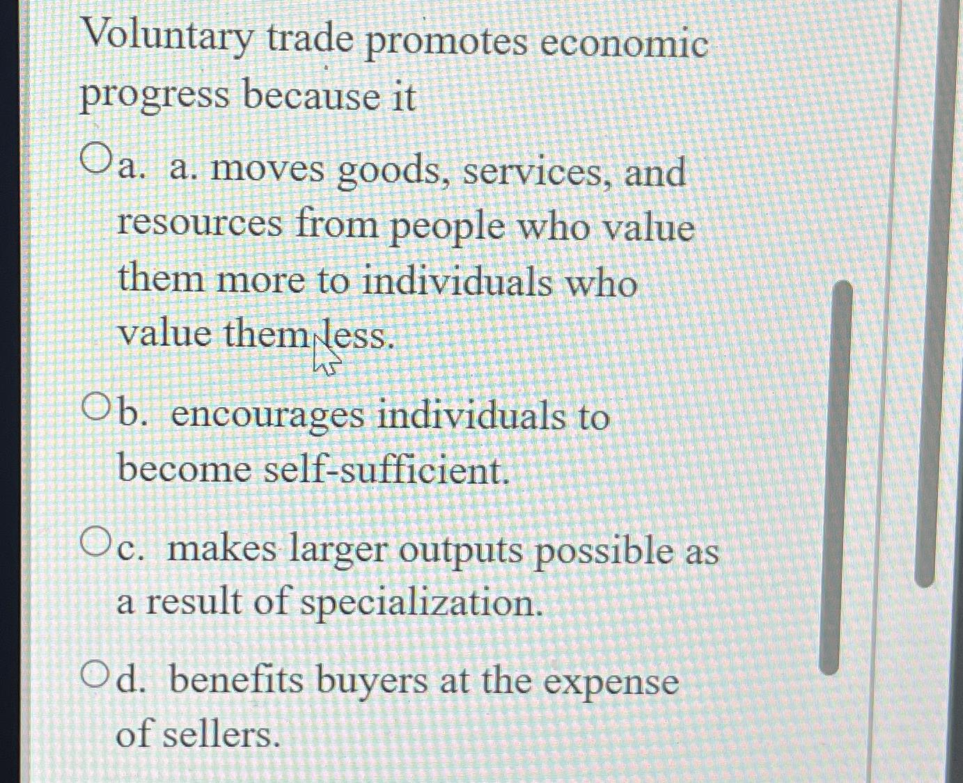 Solved Voluntary trade promotes economic progress because | Chegg.com