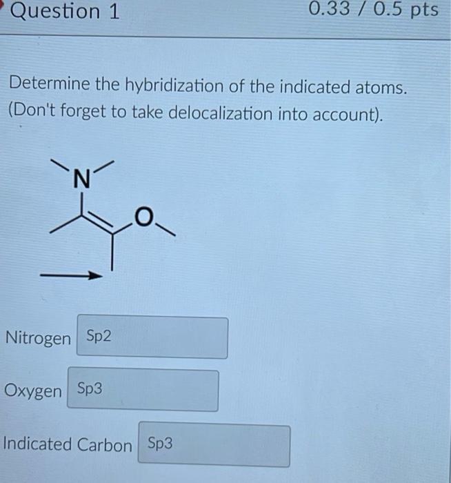 Solved Determine The Hybridization Of The Indicated Atoms