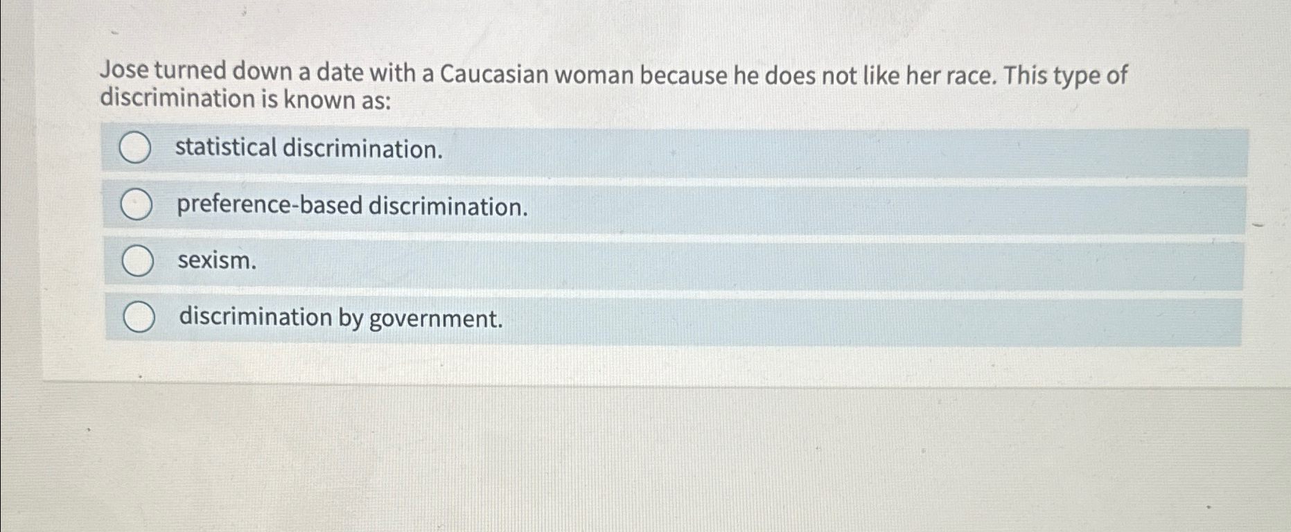Solved Jose turned down a date with a Caucasian woman | Chegg.com