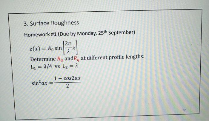 Solved 3. Surface Roughness Homework \#1 (Due by Monday, | Chegg.com
