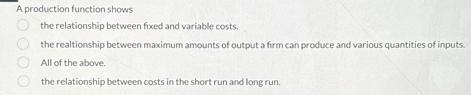 Solved A production function showsthe relationship between | Chegg.com