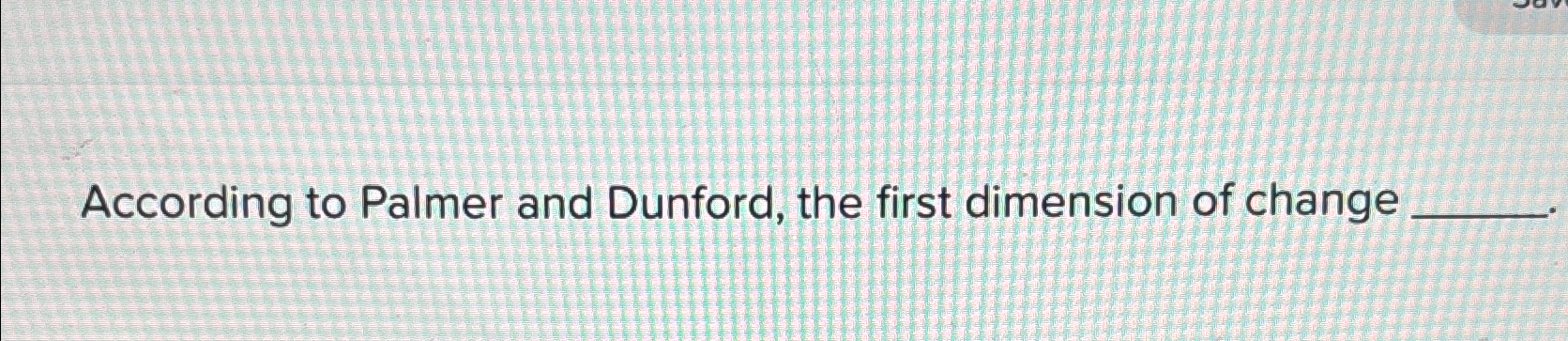 Solved According to Palmer and Dunford, the first dimension | Chegg.com
