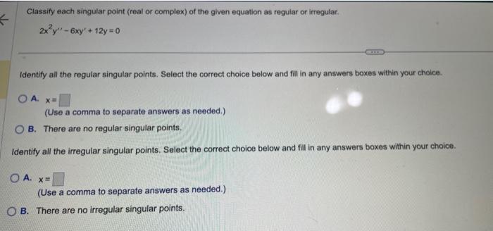 Solved Classify each singular point (real or complex) of the | Chegg.com