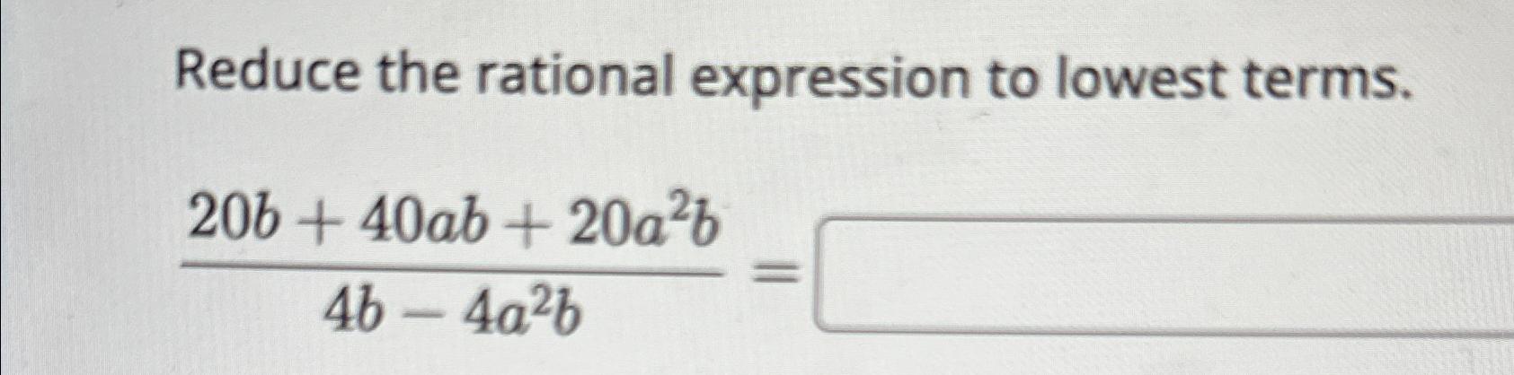 Solved Reduce the rational expression to lowest | Chegg.com