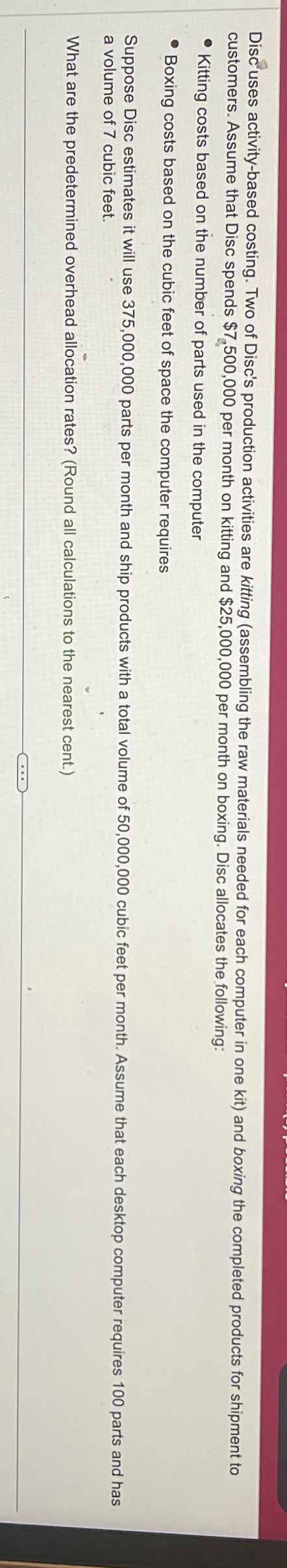 Solved Discuses activity-based costing. Two of Disc's | Chegg.com