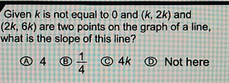 Solved Given k ﻿is not equal to 0 ﻿and (k,2k) ﻿and (2k,6k) | Chegg.com