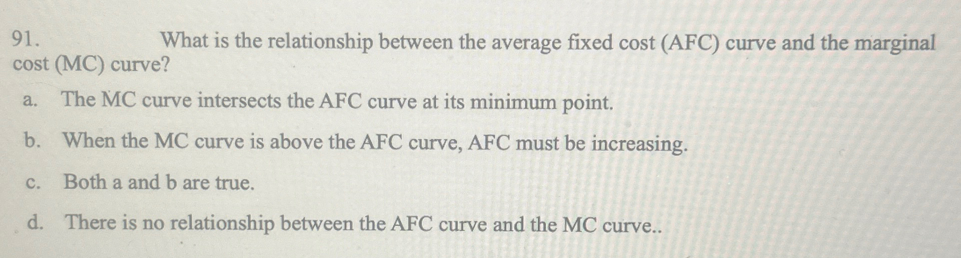 Solved cost (MC) ﻿curve?a. ﻿The MC curve intersects the AFC | Chegg.com