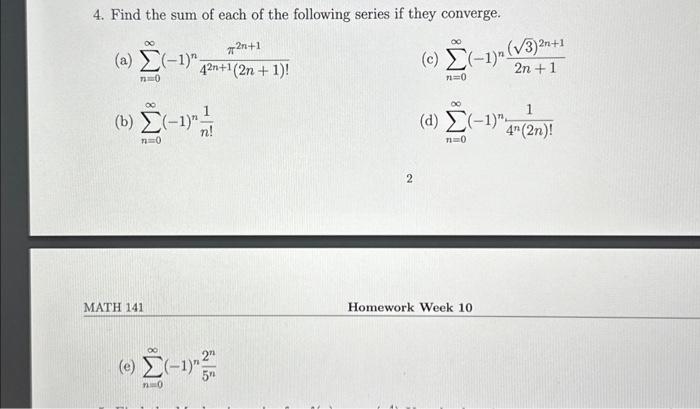 Solved 4. Find the sum of each of the following series if | Chegg.com