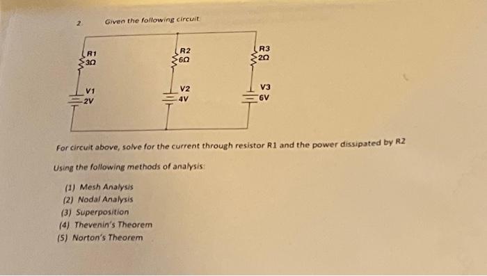 Solved 2. Given the following circuit For circuit above, | Chegg.com