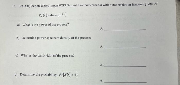 Solved 1. Let X(t) denote a zero-mean WSS Gaussian random | Chegg.com