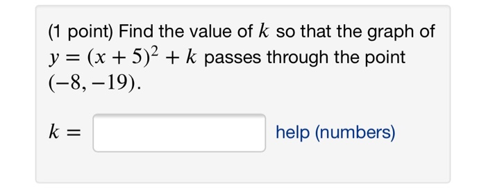 Solved (1 point) Find the value of k so that the graph of y | Chegg.com