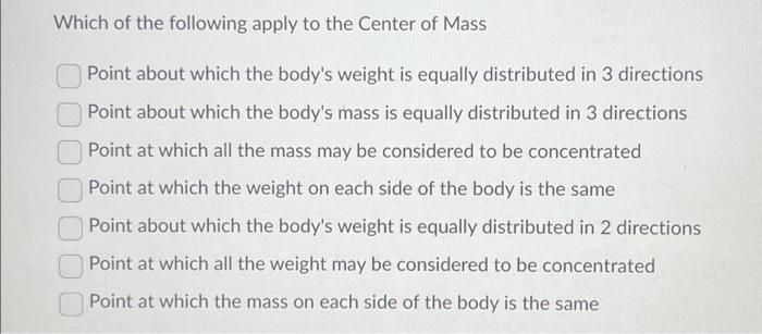 Solved Which of the following apply to the Center of Mass | Chegg.com