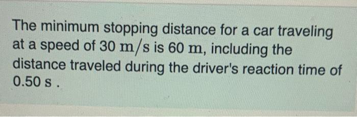 Solved The minimum stopping distance for a car traveling at | Chegg.com