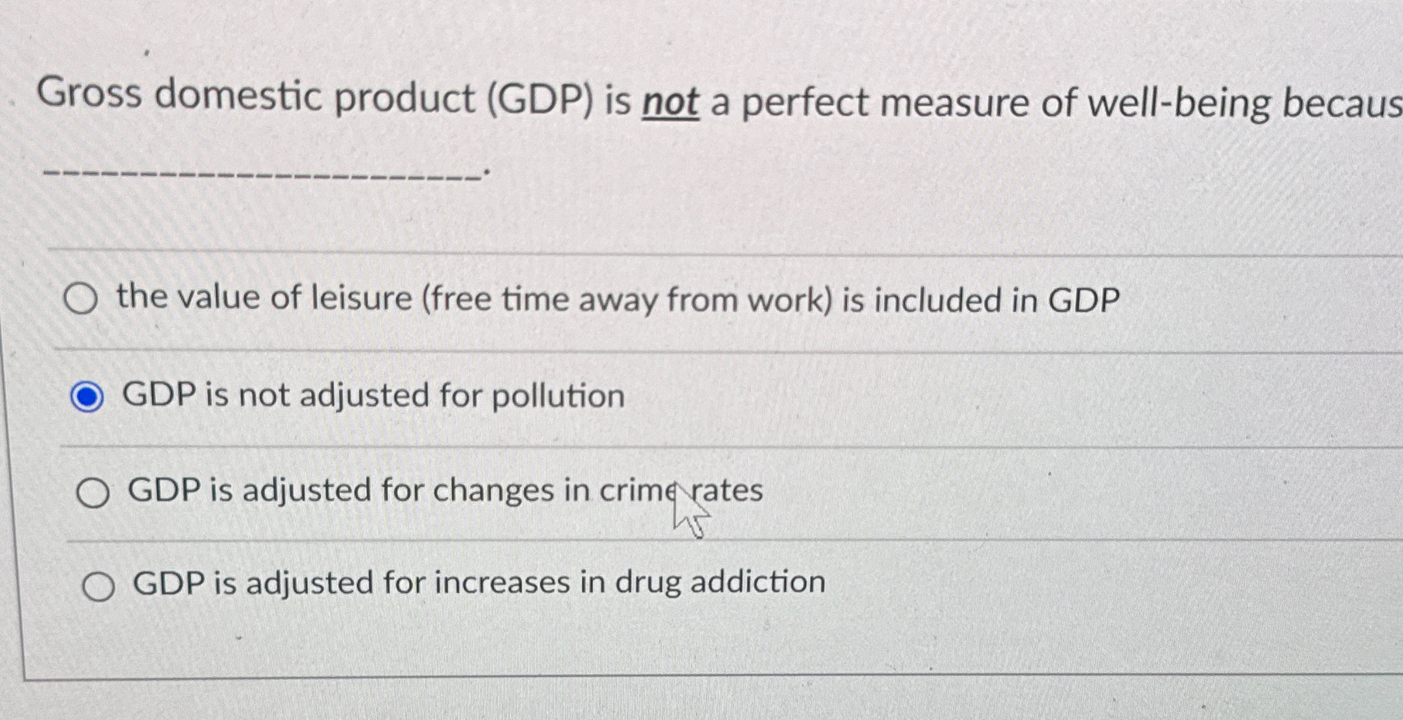 Solved Gross domestic product (GDP) ﻿is not a perfect | Chegg.com