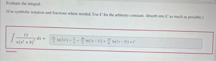 Solved Evaluate the integral. (Use symbolic notation and | Chegg.com