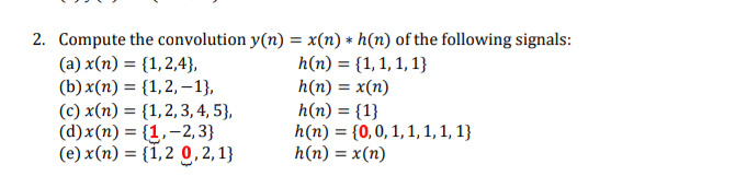 Solved 2. Compute the convolution y(n)=x(n)∗h(n) of the | Chegg.com