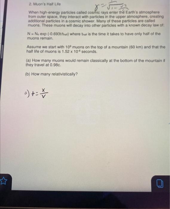 Solved 2. Muon's Half Life When high-energy particles called | Chegg.com