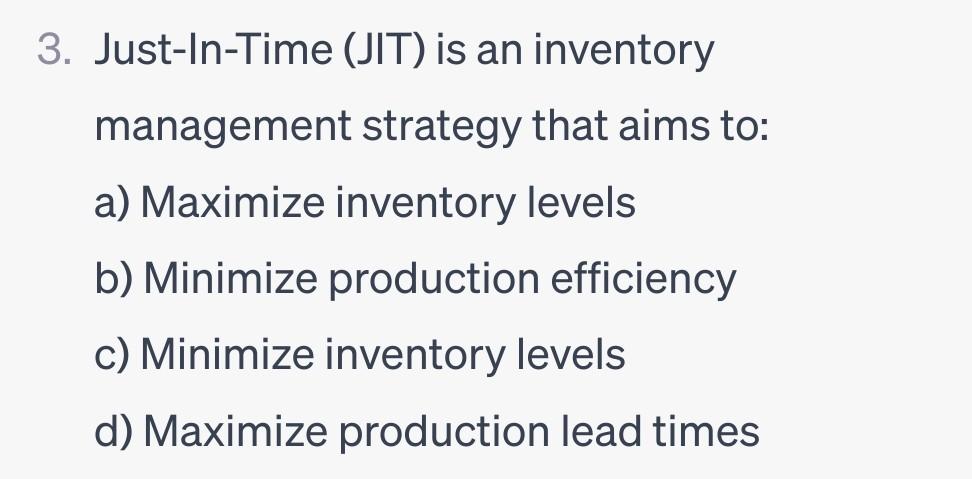 Solved 3. Just-In-Time (JIT) is an inventory management | Chegg.com