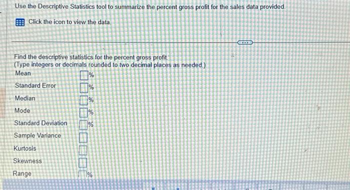 Solved Use the Descriptive Statistics tool to summarize the | Chegg.com