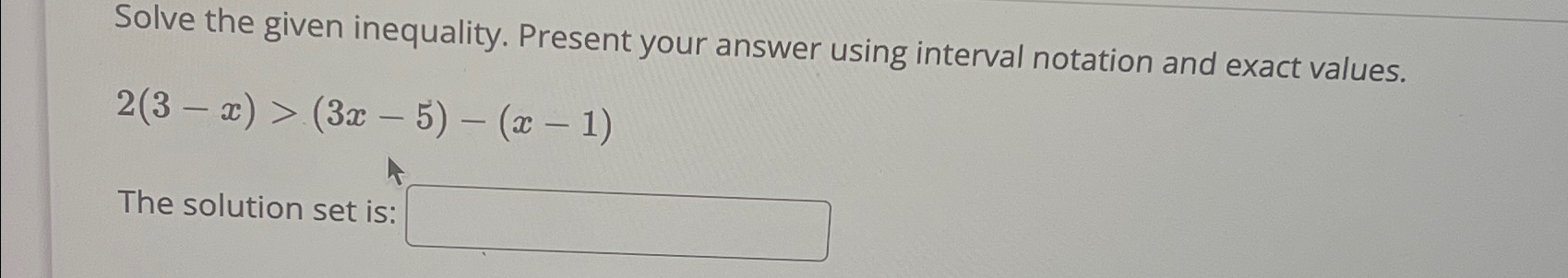 Solve the given inequality. Present your answer using | Chegg.com