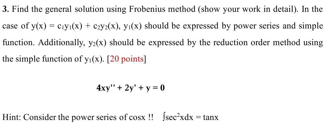 Solved 3. Find the general solution using Frobenius method | Chegg.com