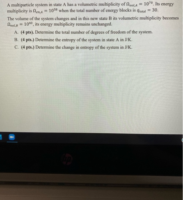 Solved A multiparticle system in state A has a volumetric | Chegg.com