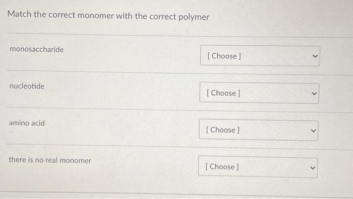 Solved Match The Correct Monomer With The Correct Polymer