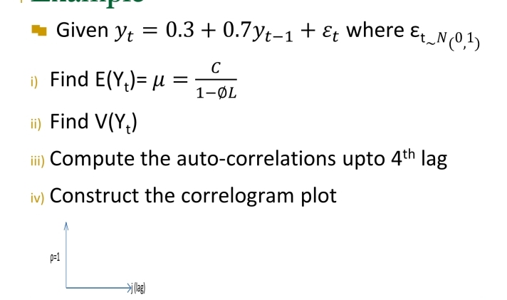 Solved Given yt=0.3+0.7yt-1+εt ﻿where εt∼N(0,1)i) ﻿find | Chegg.com