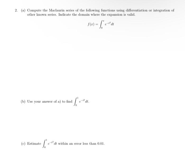 Solved (a) Compute the Maclaurin series of the following | Chegg.com