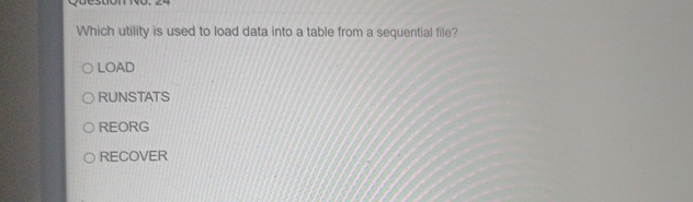 Solved Which utility is used to load data into a table from | Chegg.com