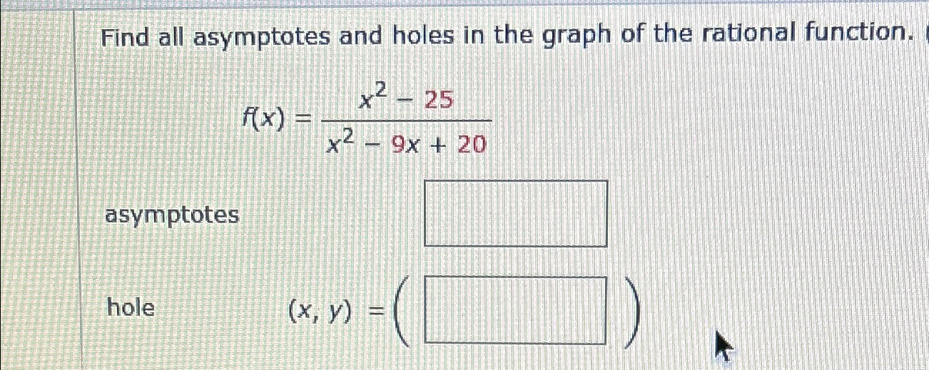 Solved Find all asymptotes and holes in the graph of the | Chegg.com