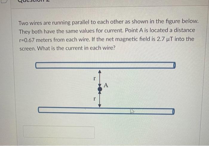 Solved Two wires are running parallel to each other as shown | Chegg.com