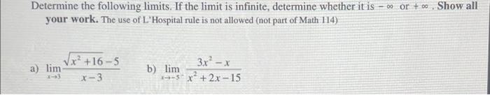 Solved Determine the following limits. If the limit is | Chegg.com