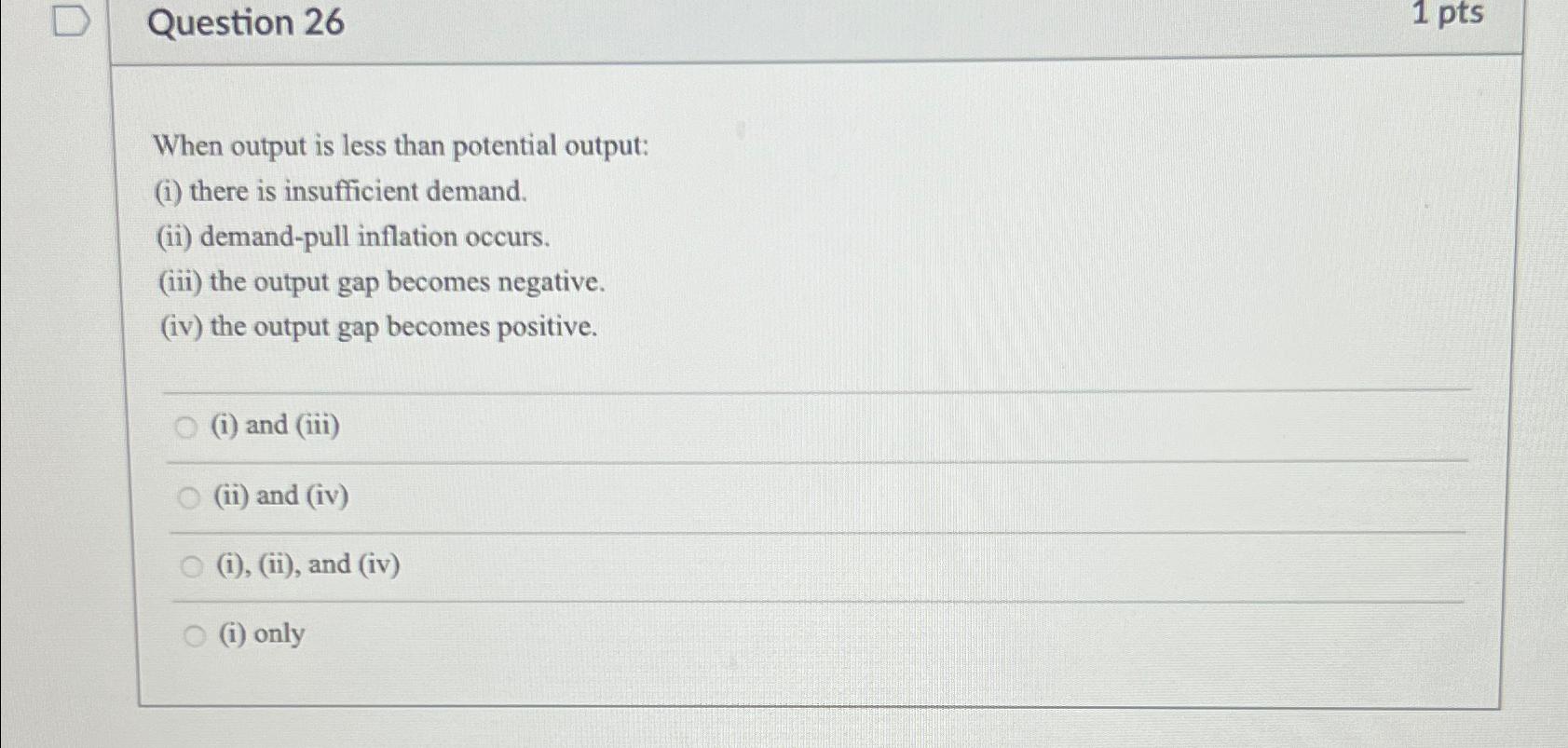 Solved Question 261 ﻿ptsWhen output is less than potential | Chegg.com