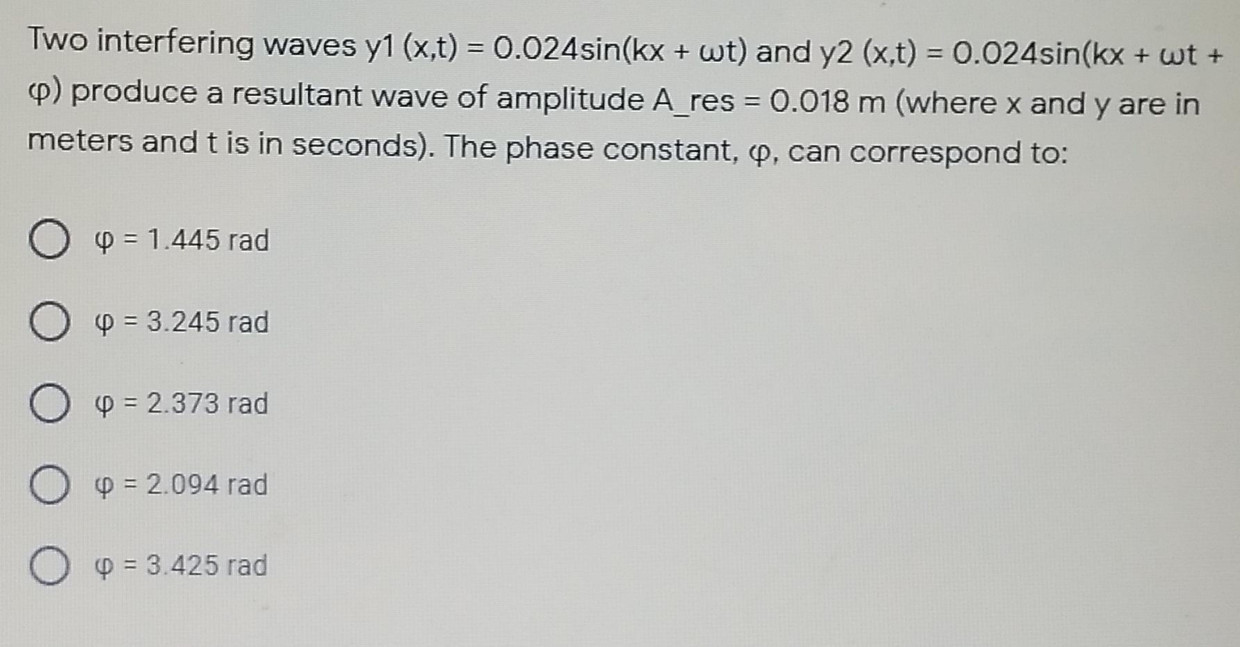 Solved Two interfering waves y1 (x,t) = 0.024sin(kx + wt) | Chegg.com