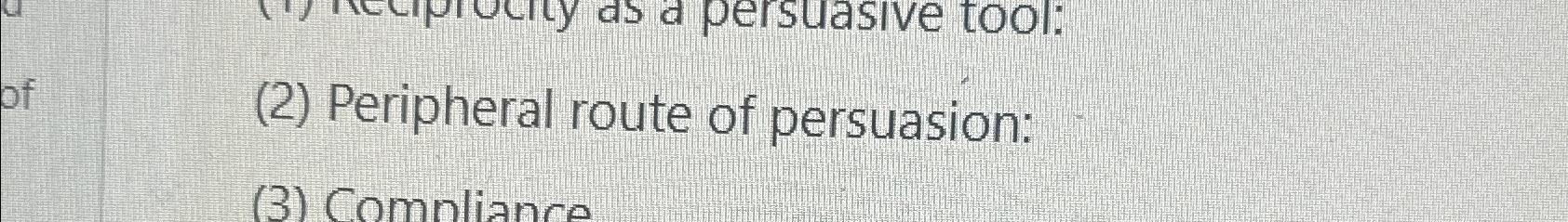 Solved Clear example of Peripheral route of persuasion: | Chegg.com