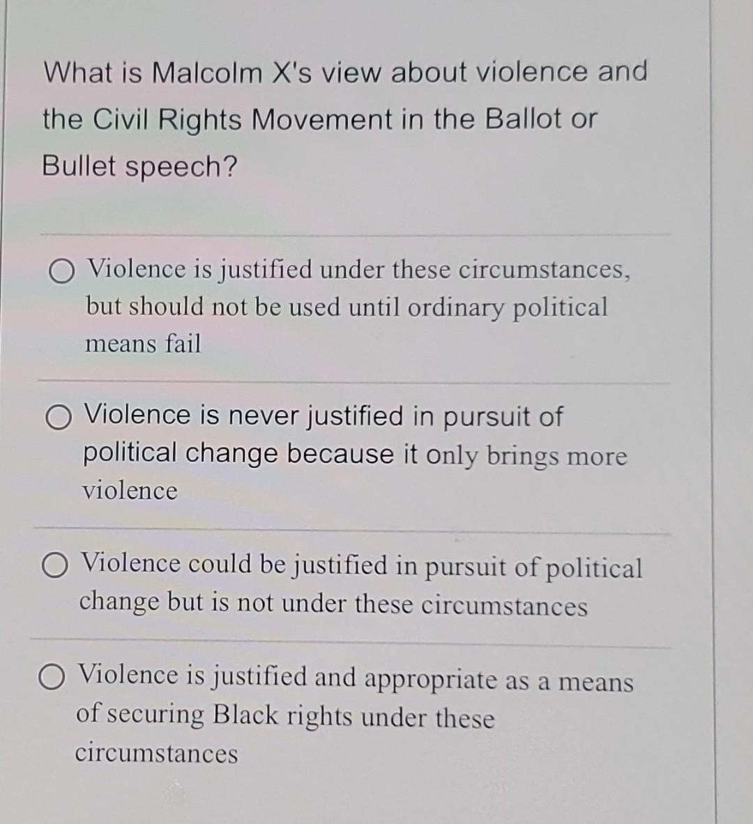 What is Malcolm X's view about violence and the Civil | Chegg.com