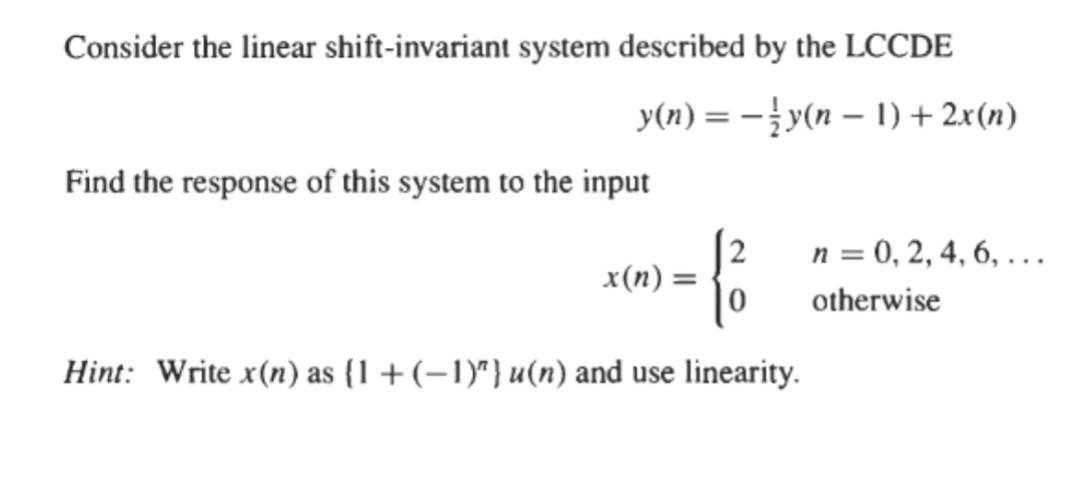 Solved Consider the linear shift-invariant system described | Chegg.com