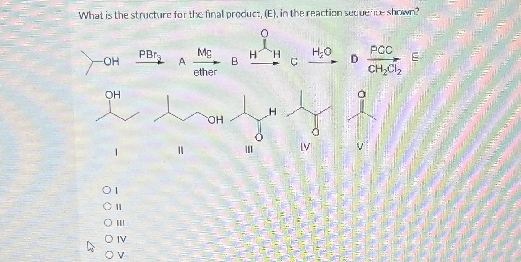 Solved What is the structure for the final product, (E), ﻿in | Chegg.com