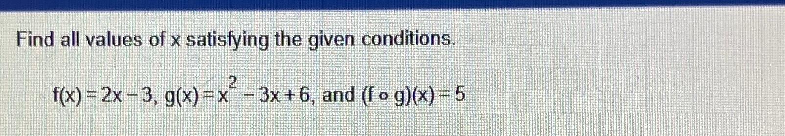 Solved Find all values of x ﻿satisfying the given | Chegg.com