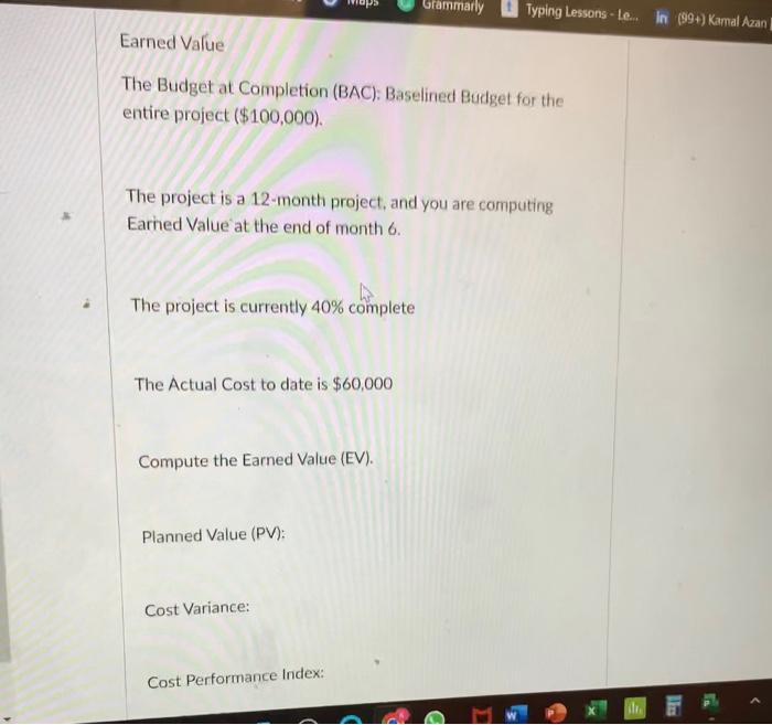 Solved Earned Value The Budget at Completion (BAC): | Chegg.com