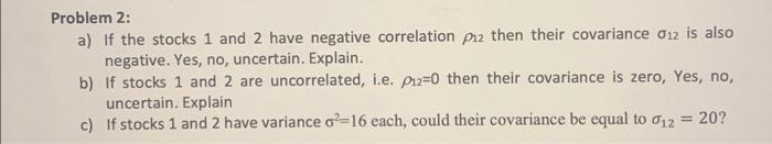 Solved Problem 2: a) If the stocks 1 and 2 have negative | Chegg.com