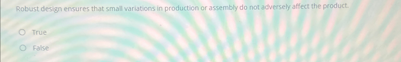 Solved Robust design ensures that small variations in | Chegg.com