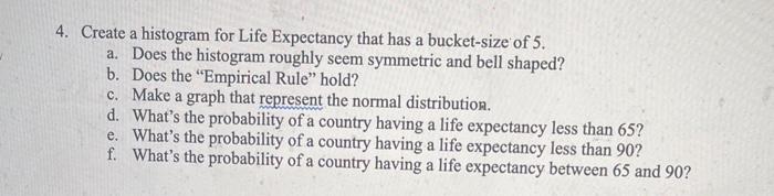 Solved 4. Create a histogram for Life Expectancy that has a | Chegg.com