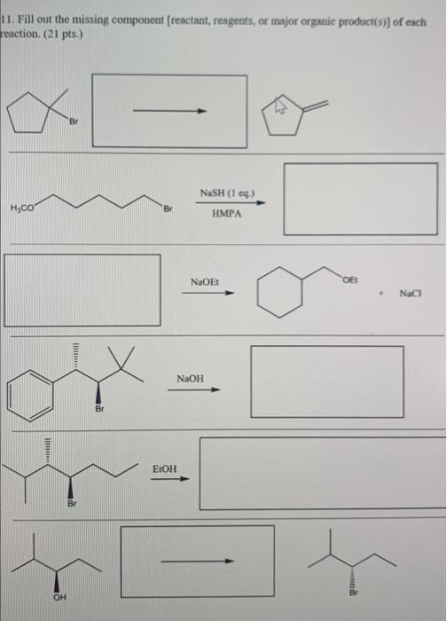 Solved 11. Fill out the missing component [reactant, | Chegg.com
