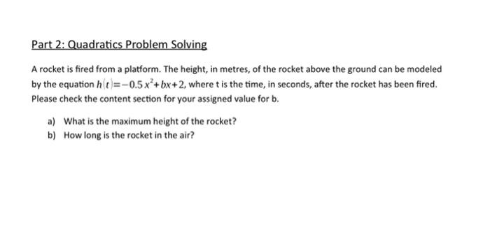 Solved Part 2: Quadratics Problem Solving A rocket is fired | Chegg.com
