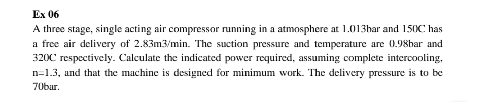Solved Ex 06A three stage, single acting air compressor | Chegg.com