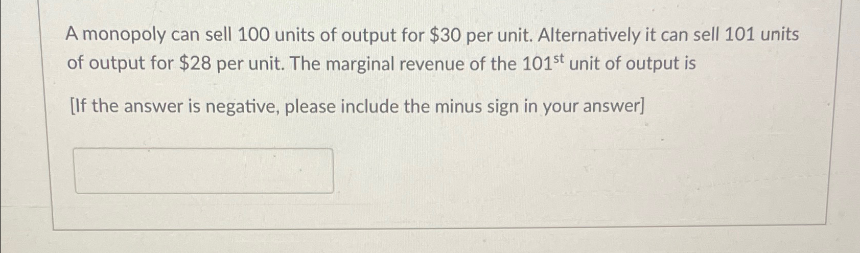 Solved A monopoly can sell 100 ﻿units of output for $30 ﻿per | Chegg.com