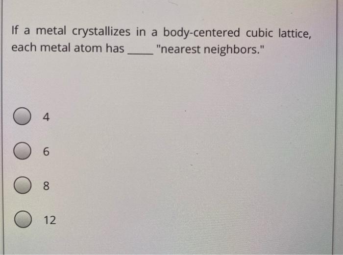 Solved If A Metal Crystallizes In A Body Centered Cubic